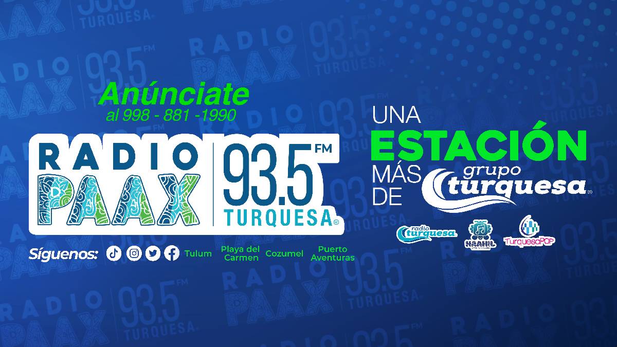 Radio Paax Turquesa 93.5 FM En Vivo para Tulum, Playa del Carmen, Cozumel y Puerto Aventuras